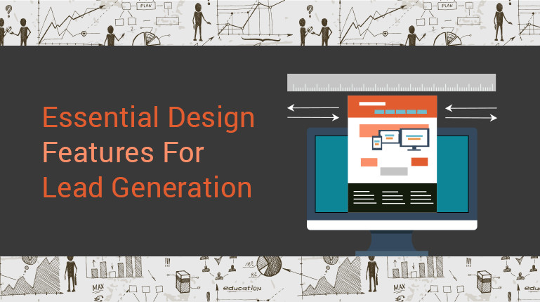 Essential Design Features For Lead Generation | Foremost Media Blog